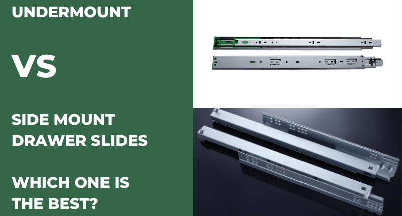Undermount Vs. Side Mount Drawer Slides- Which One Is the Best?
