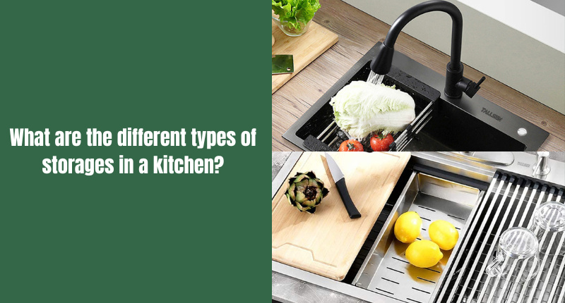 What Are the Different Types of Storages in a Kitchen?